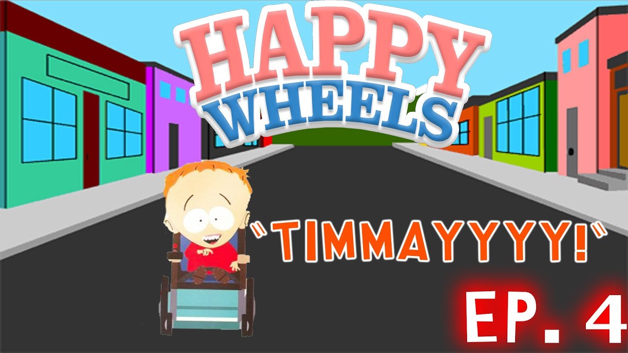 "Timmayyyy" (South Park) - Happy Wheels - Episode 4 - YouTube
