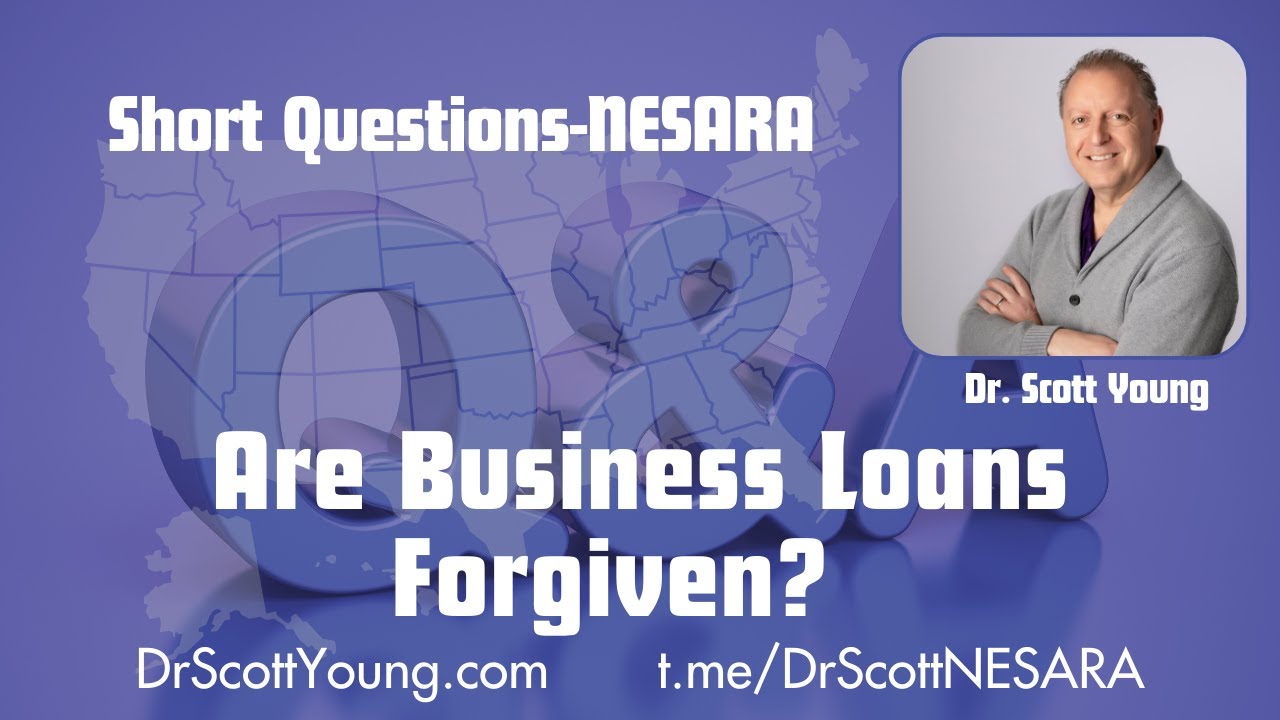 Dr Scott Short Questions: Are Business Loans Forgiven? - YouTube
