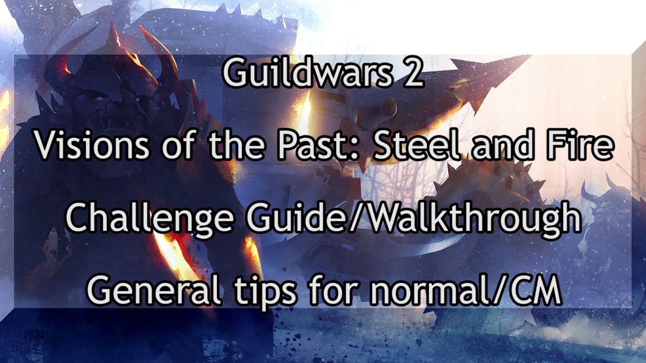 Forging Steel, Challenge mode, Visions of the Past, Steel and Fire ...