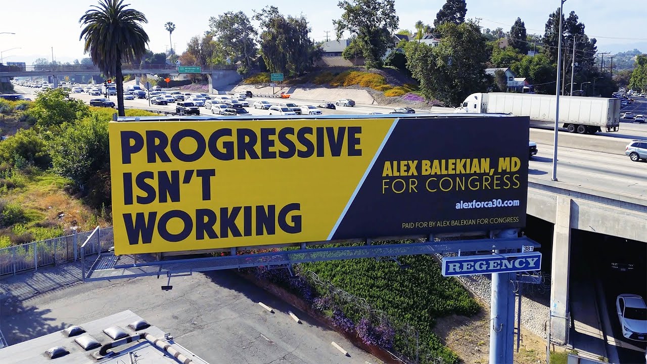 Progressive Isn't Working Billboard | Alex Balekian for Congress # ...