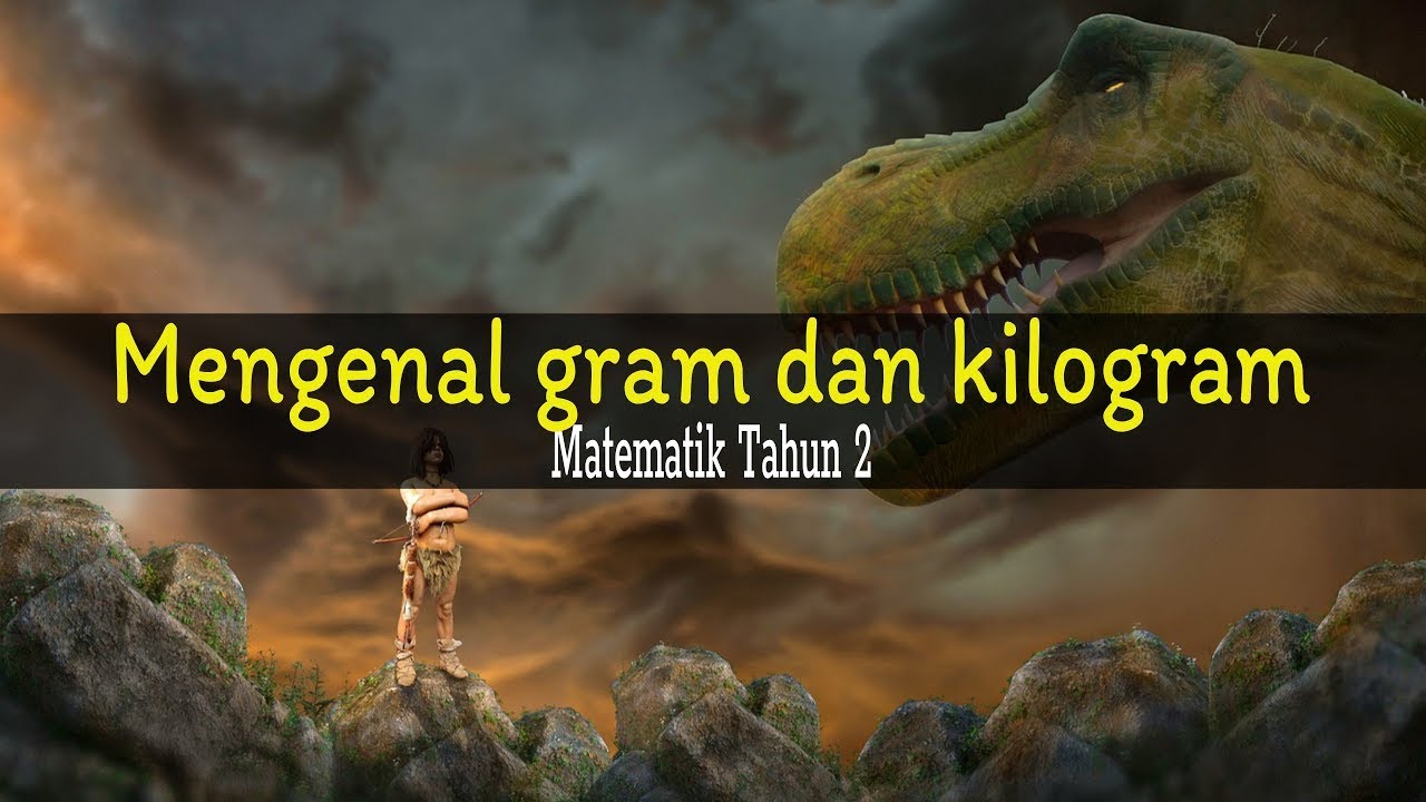 Matematik Tahun 2 | Mengenal gram dan kilogram - YouTube