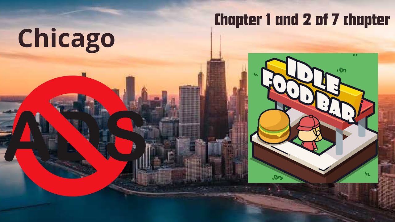 First city Chicago chapter 1 and 2 of 7 chapters - Idle food bar - YouTube