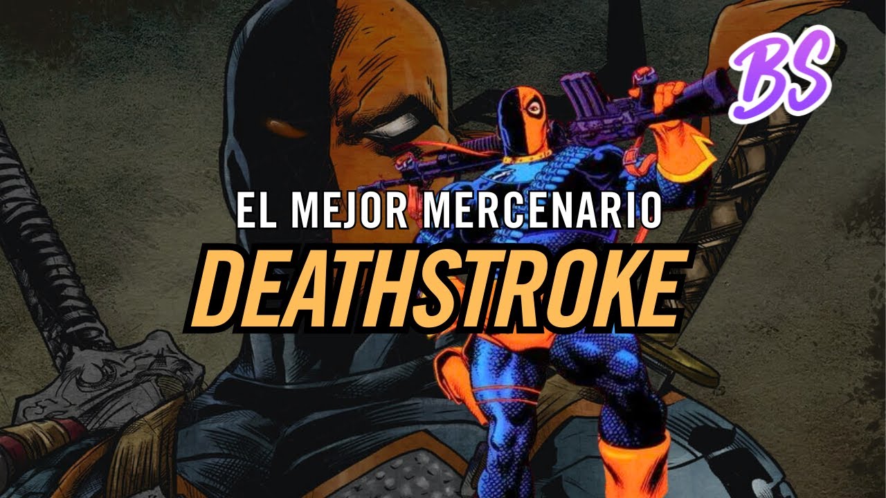 EL ORIGEN de Slade Wilson: DEATHSTROKE "THE TERMINATOR" El MAYOR ...
