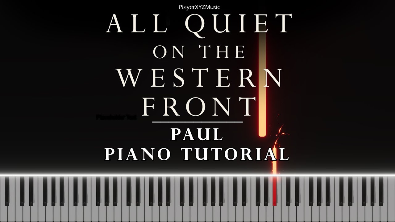 All Quiet on the Western Front - Paul (Piano Tutorial) - YouTube