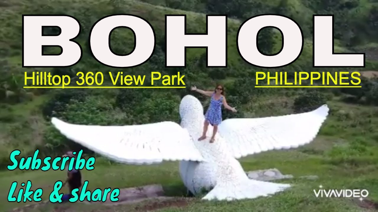 Hilltop 360 View Park Bohol - YouTube