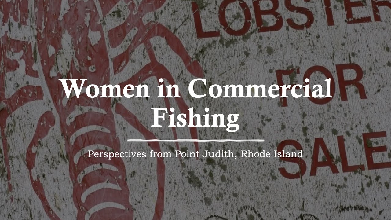 SHIPS - Women in Commercial Fishing: Perspectives From Point Judith, RI ...