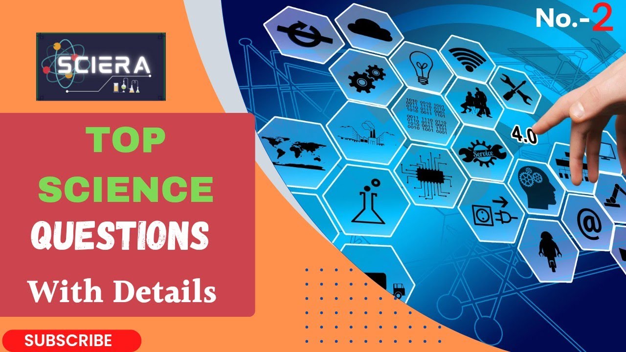 most important science Questions Detailed answers / important science ...