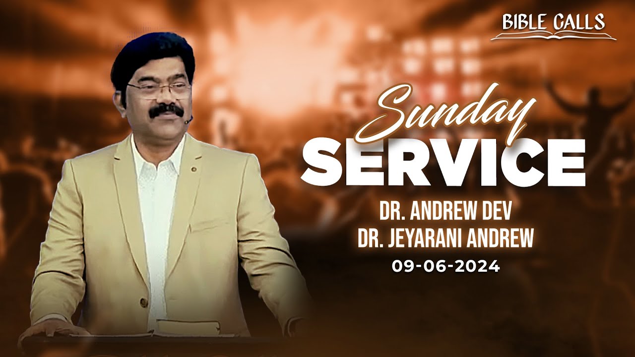 🔴 LIVE SUNDAY SERVICE | BIBLE CALLS | 09.06.2024 | BRO. ANDREW DEV | SIS. JEYARANI ANDREW - YouTube