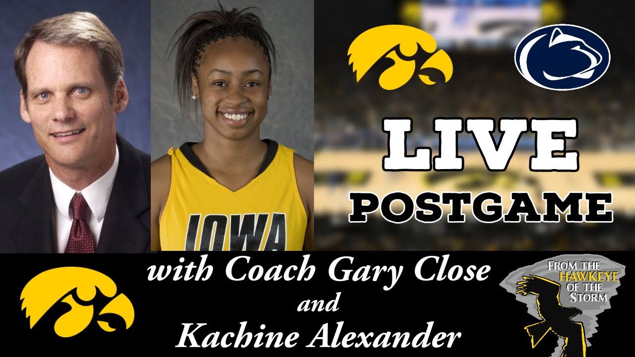 IOWA BASKETBALL LIVE POSTGAME with Coach Gary Close and Kachine ...