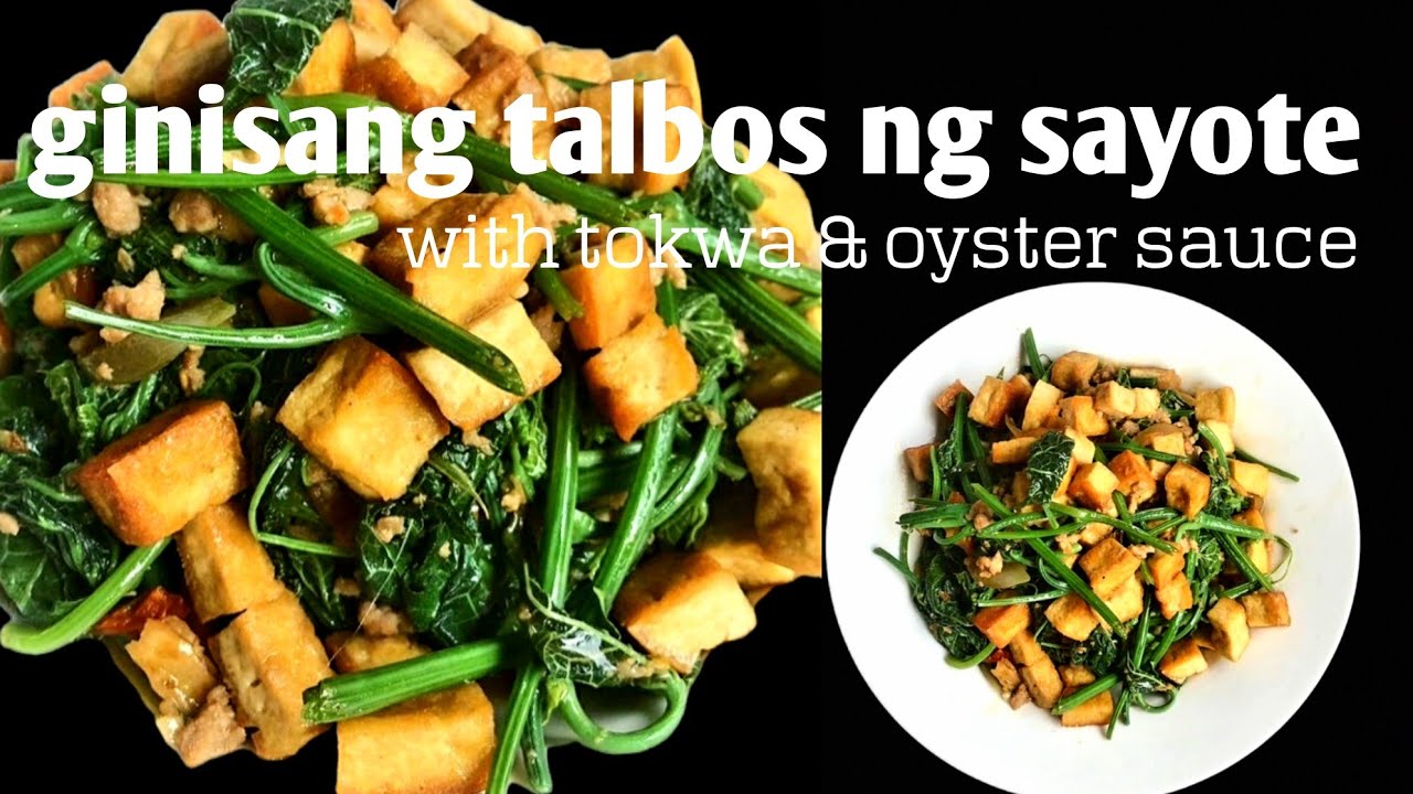 GULAY RECIPE/ GINISANG TALBOS NG SAYOTE WITH TOKWA & OYSTER SAUCE ## ...