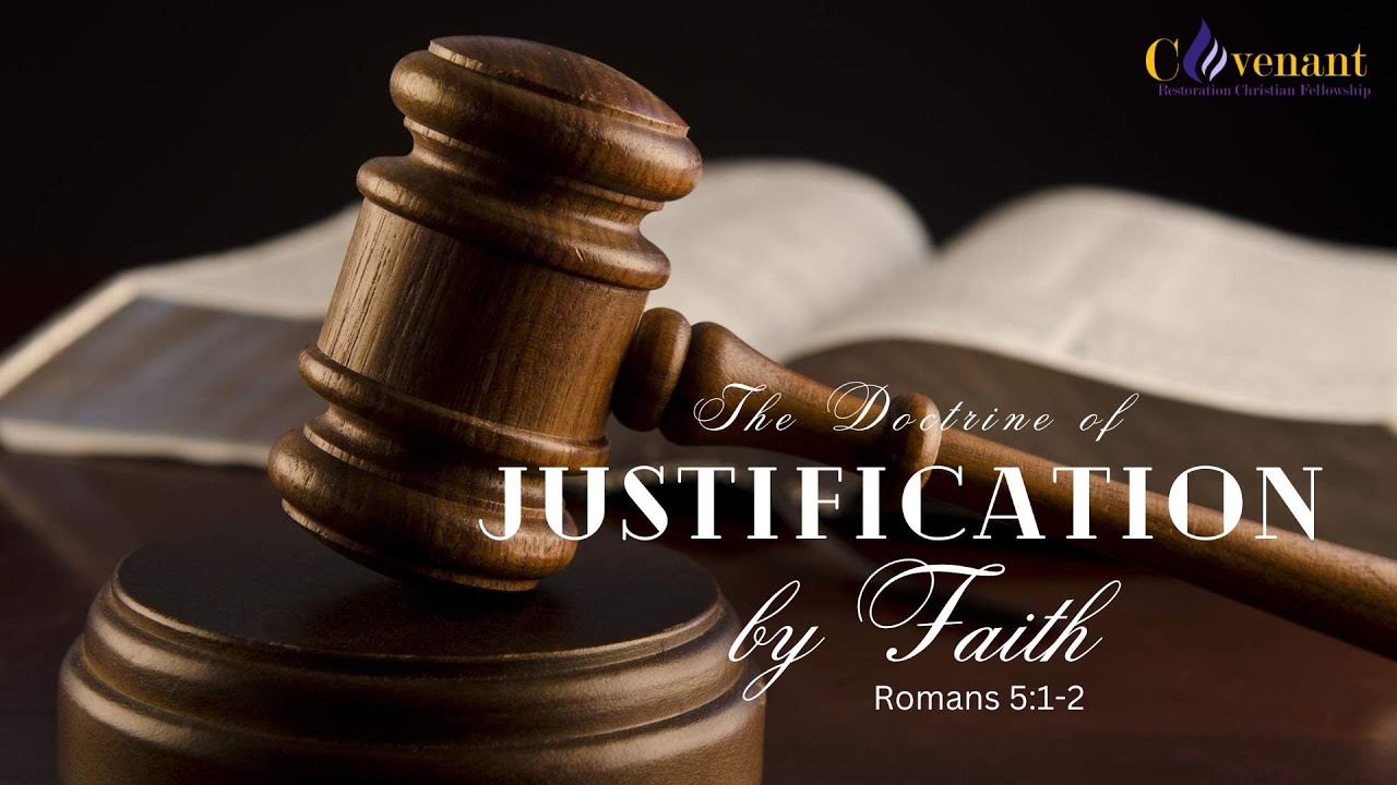 "The Doctrine of Justification by Faith" // Romans 5:1-2 // Bishop ...