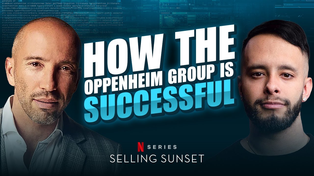 Jason Oppenheim on How The Oppenheim Group is Successful & Netflix's ...