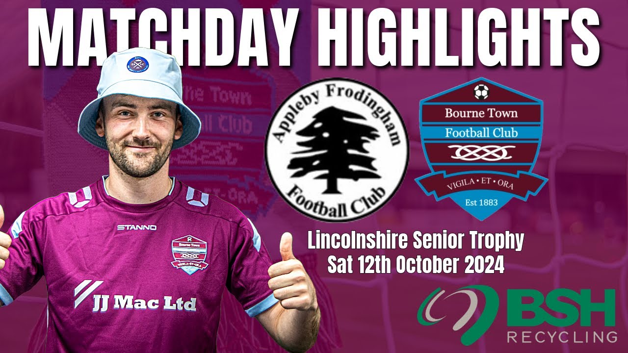 Appleby Frodingham FC vs Bourne Town FC | Lincolnshire Senior Trophy ...