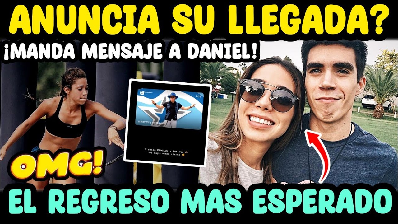 ¡SORPRENDETE! | ANTONIETA GAXIOLA REGRESA A EXATLON? | ¡MANDA MENSAJE A DANIEL CORRAL! - YouTube