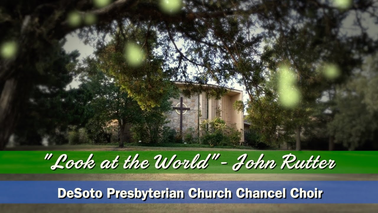 Look at the World (John Rutter) - YouTube