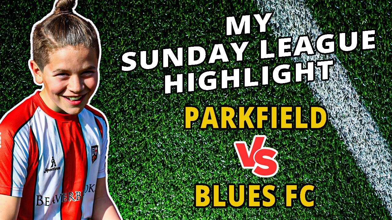 MY SUNDAY LEAGUE HIGHLIGHTS | PARKFIELD RED VS BLUES FC | U13 MATCH ...
