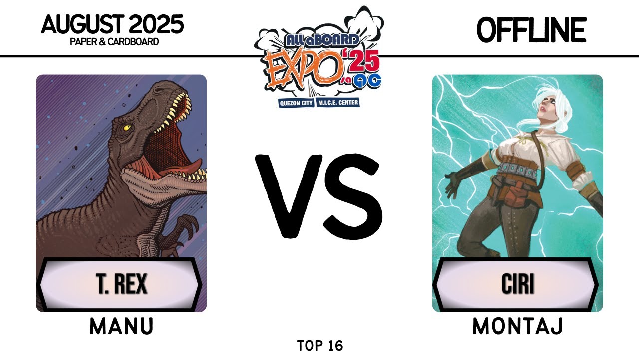 T. Rex (Manu) vs Ciri (Montaj) │ All Aboard Expo 2025 Top 16 ...