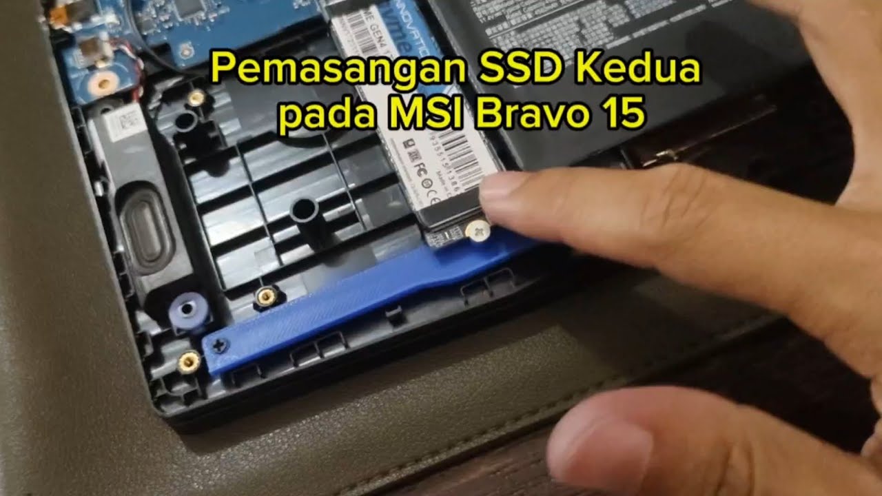 Pasang SSD kedua pada MSI Bravo 15, katana 15 , A15, dan 17 ...