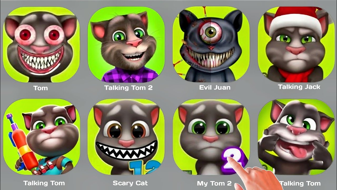 Talking Tom, Talking Tom 2, My Tom, My Tom 2, Evil Juan, Scary Cat ...