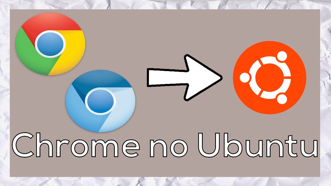 Como Instalar O Google Chrome No Ubuntu Youtube
