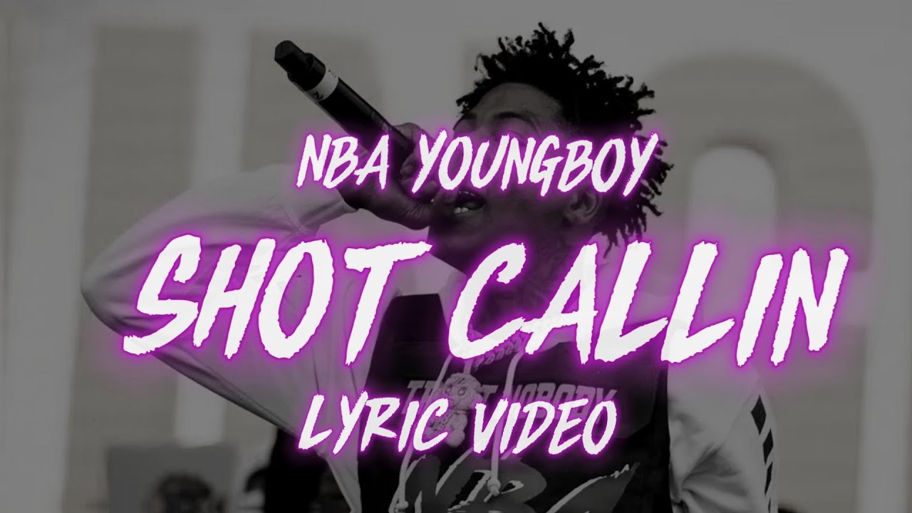 NBA YOUNGBOY - SHOT CALLIN (LYRICS) - YouTube