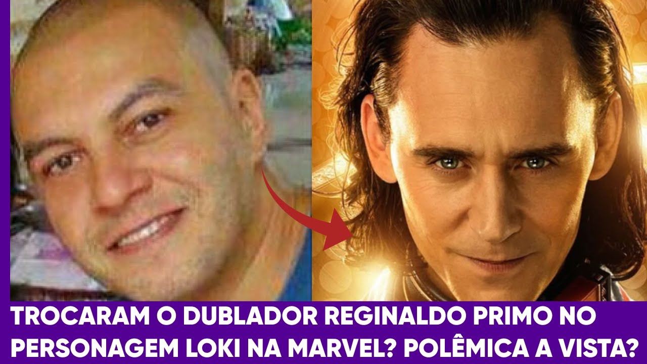 REGINALDO PRIMO NÃO DUBLARÁ O LOKI NA SÉRIE DA MARVEL NO DISNEY PLUS? ENTENDA A POLÊMICA! - YouTube