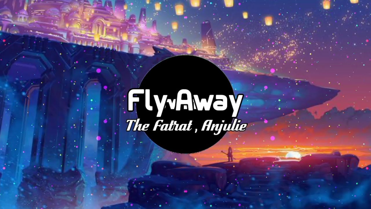 TheFatRat - Fly Away (Lyrics - Beat) feat. Anjulie - YouTube