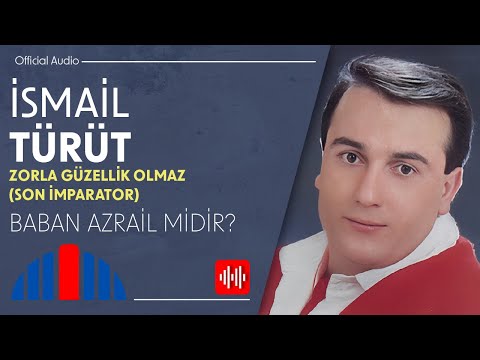 İsmail Türüt - Baban Azrail Midir? (Official Audio)