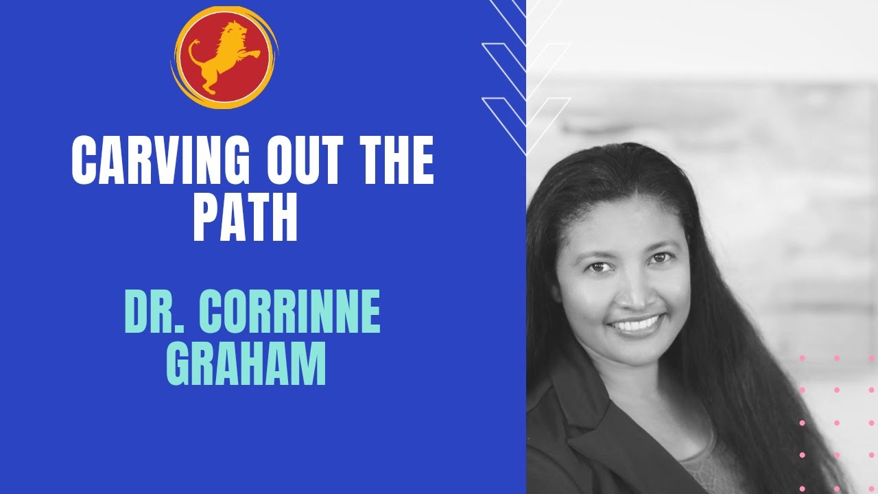 Carving Out The Path 2020: The Path To Success | Dr. Corrinne Graham ...