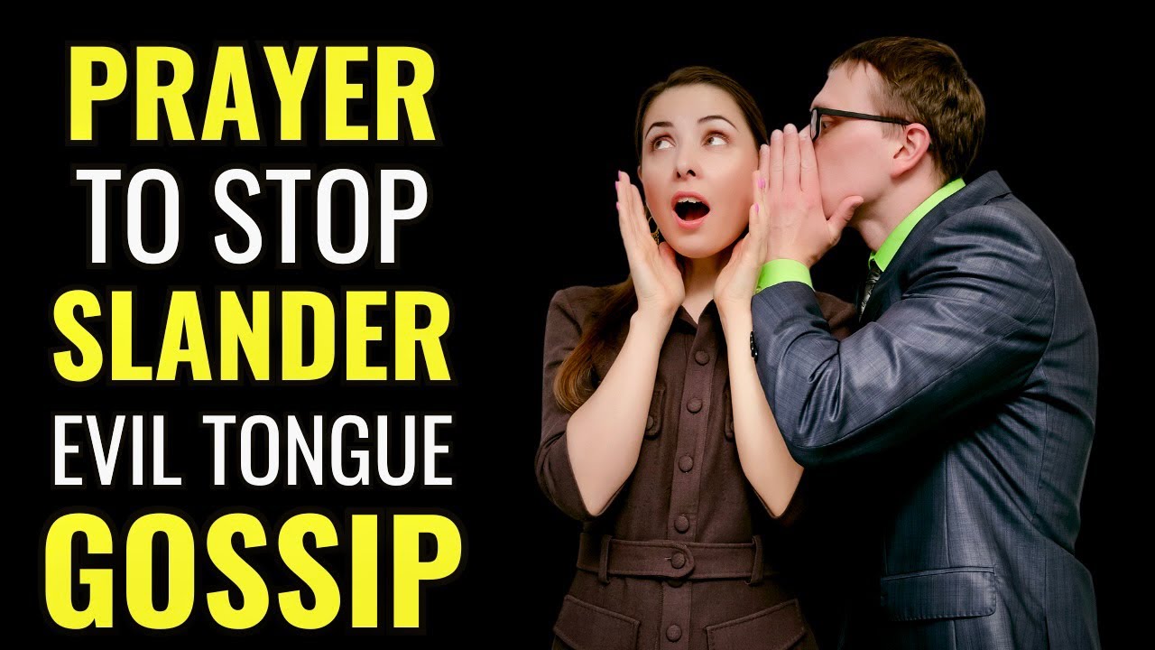 Prayer To Stop Slander, Evil Tongue And Gossip Against Your Life ...