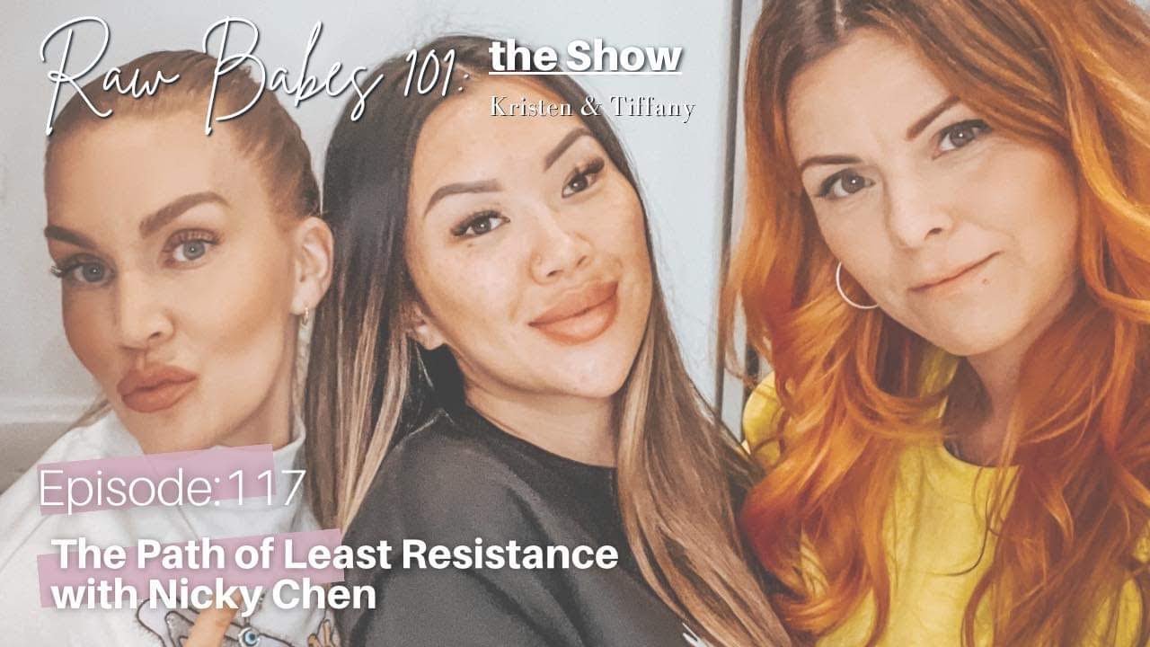 The path of least resistance. Nicky Chen Raw Babes 101 with Kristen & Tiffany. #spirituality# ...