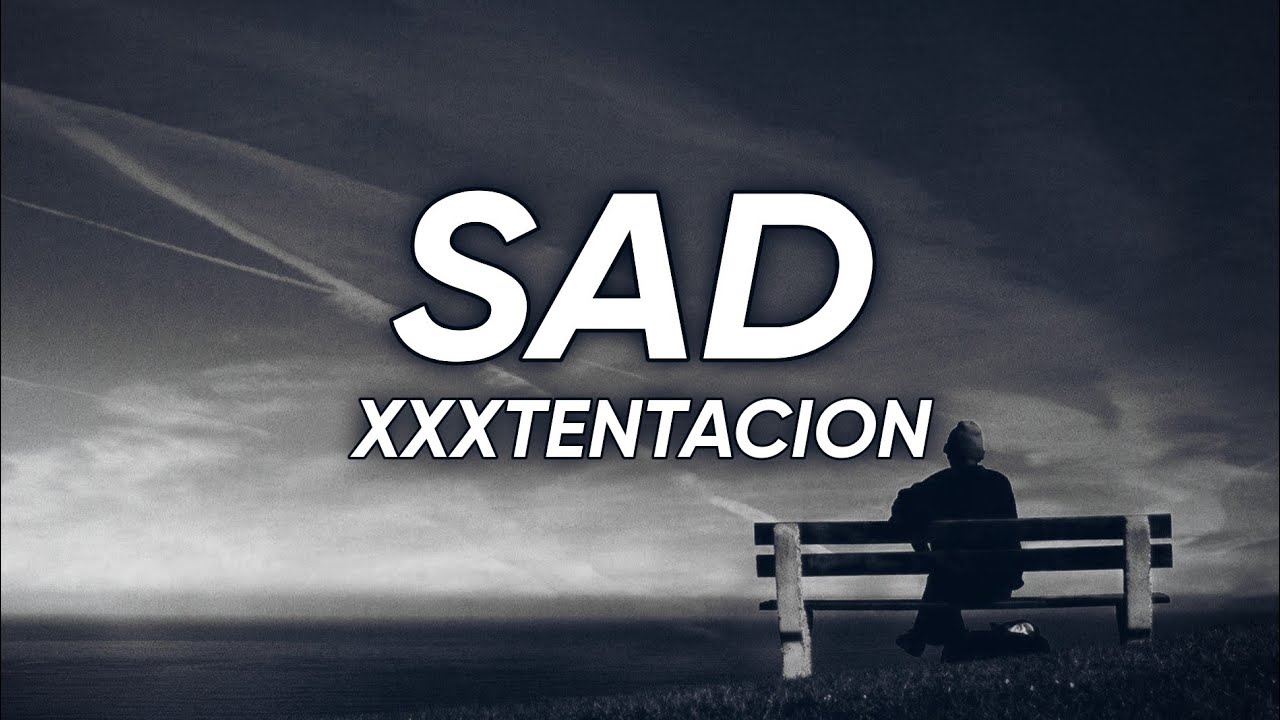 Sad (Lyrics) - Xxxtentacion - YouTube