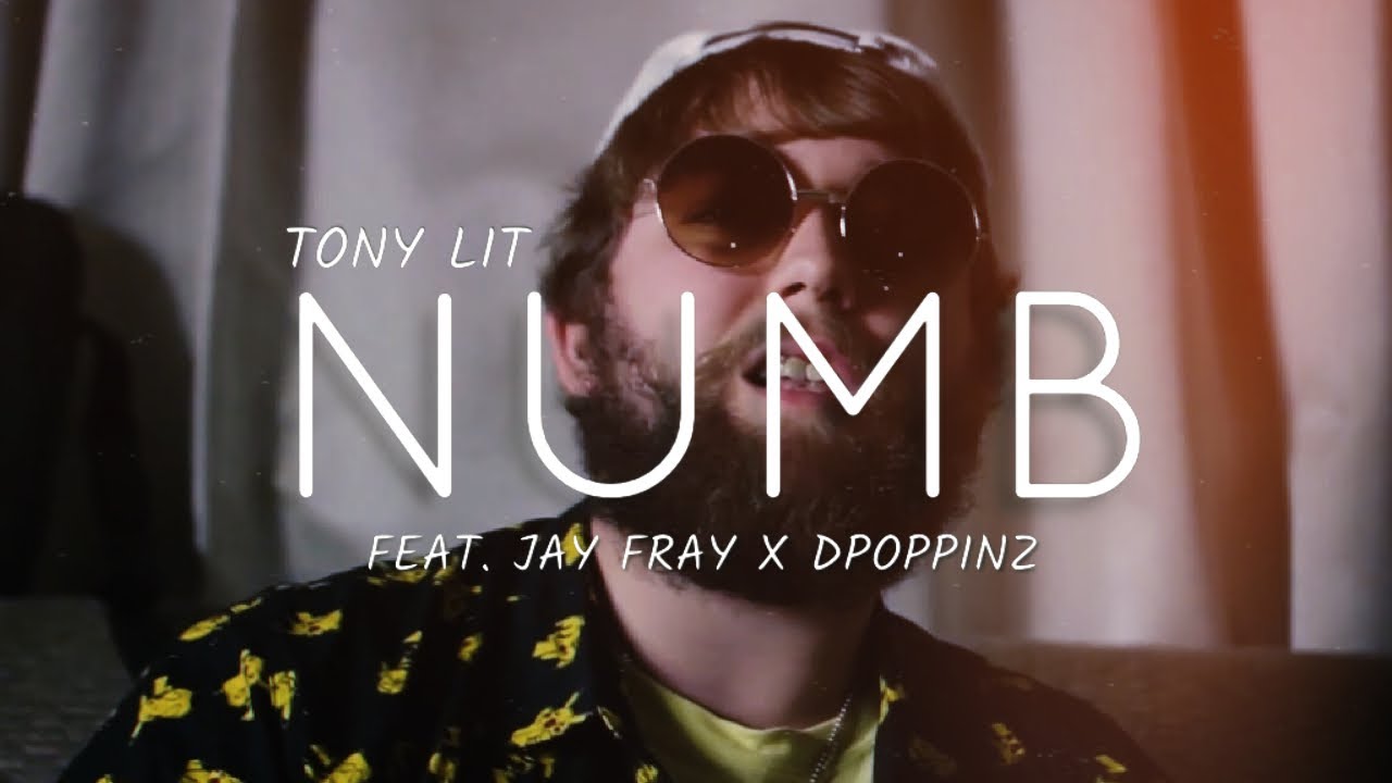 Tony Lit | Numb (Feat. Jay Fray x DPoppinz) (Official Music Video) [Dir ...