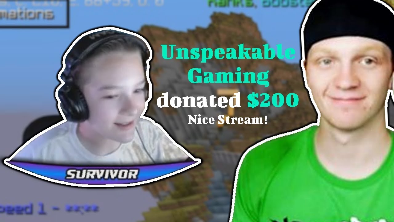 UnspeakableGaming donated $200 to ME - YouTube