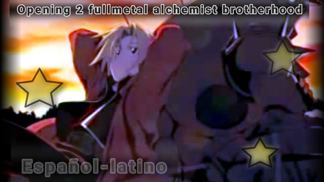 fullmetal alchemist brotherhood OP 2 (español latino) - YouTube