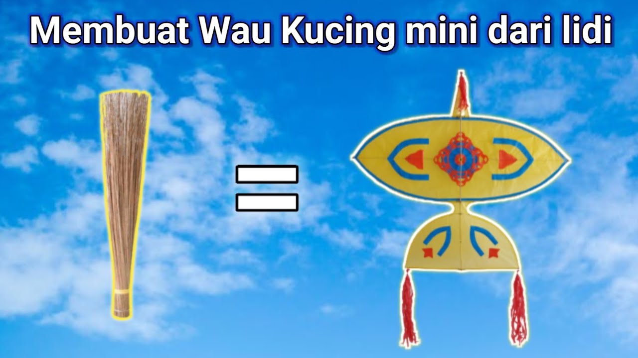 Membuat layangan wau kucing mini dari lidi - YouTube