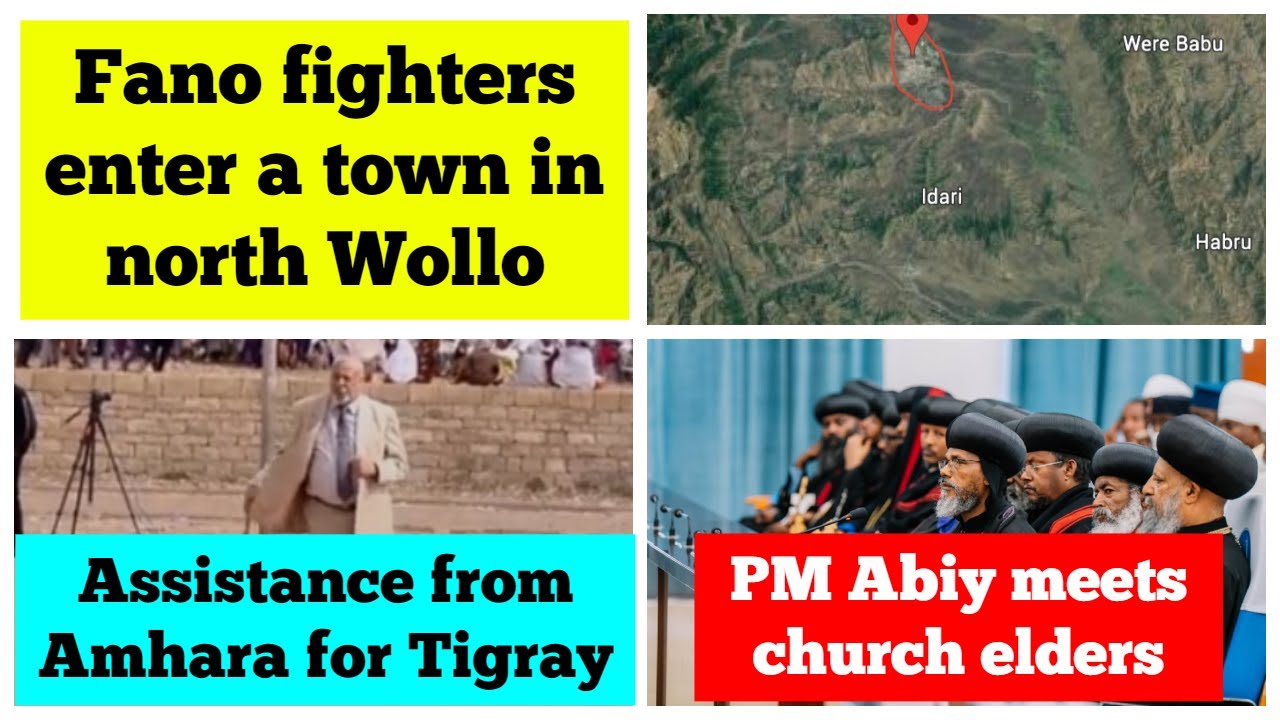 Fano enter a town in north Wollo | Assistance from Amhara for Tigray ...