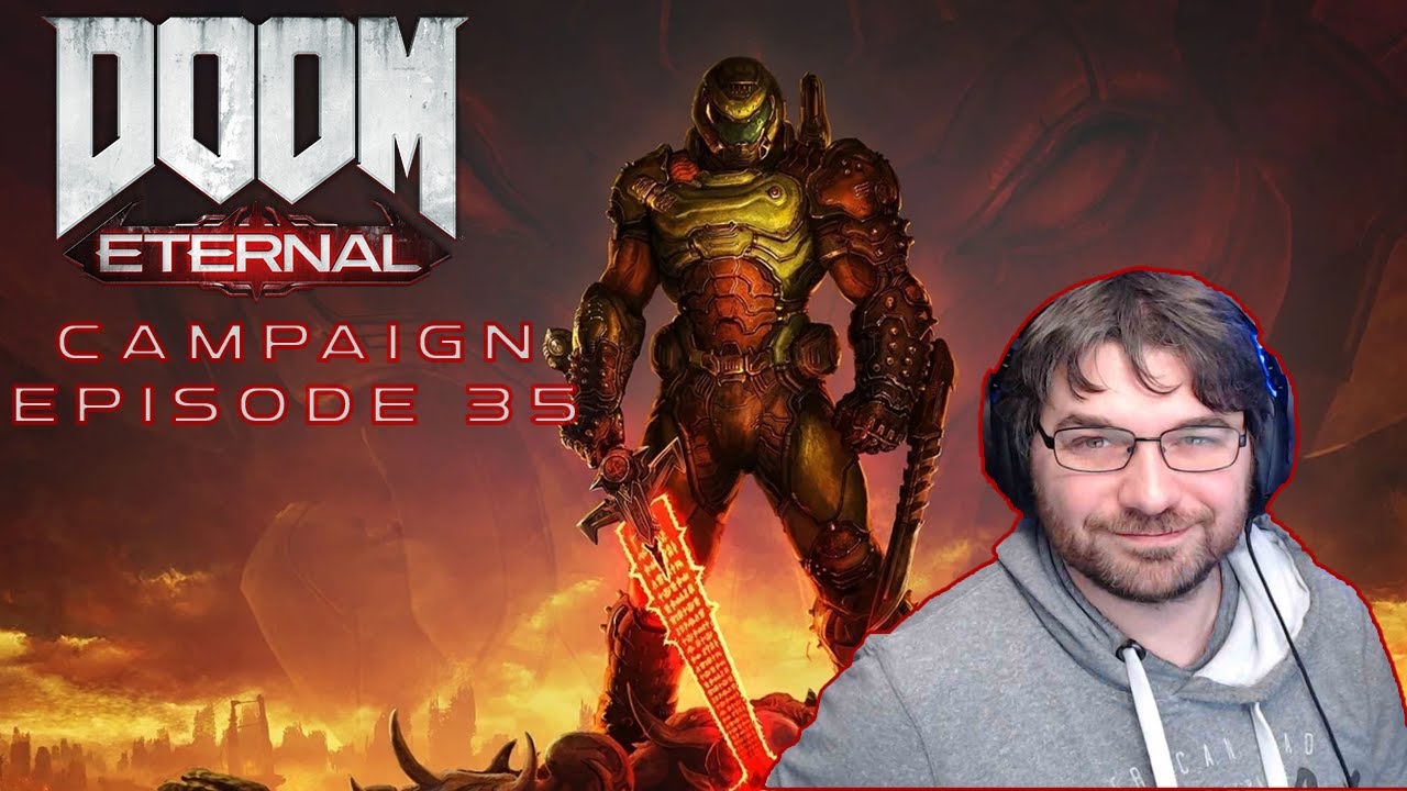 Doom Eternal Campaign Walkthrough Episode 35 - YouTube