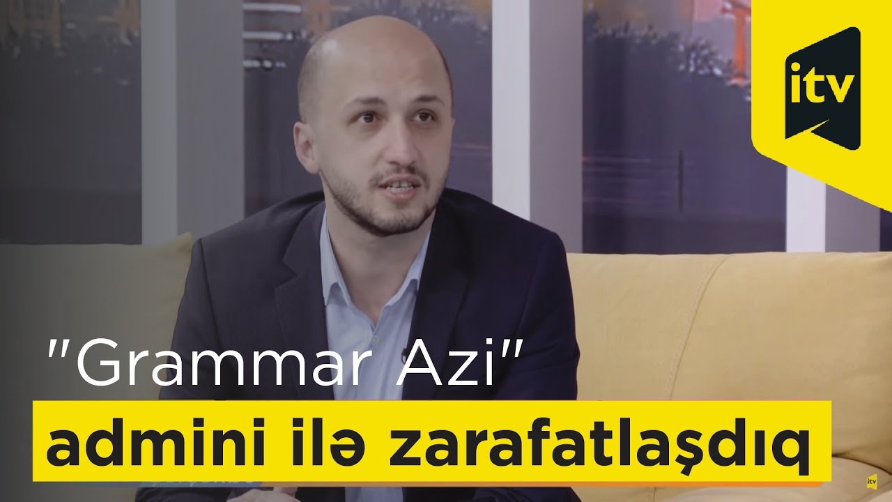 "Grammar Azi" səhifəsinin adminini qrammatik "səhv"lə qarşıladıq - YouTube