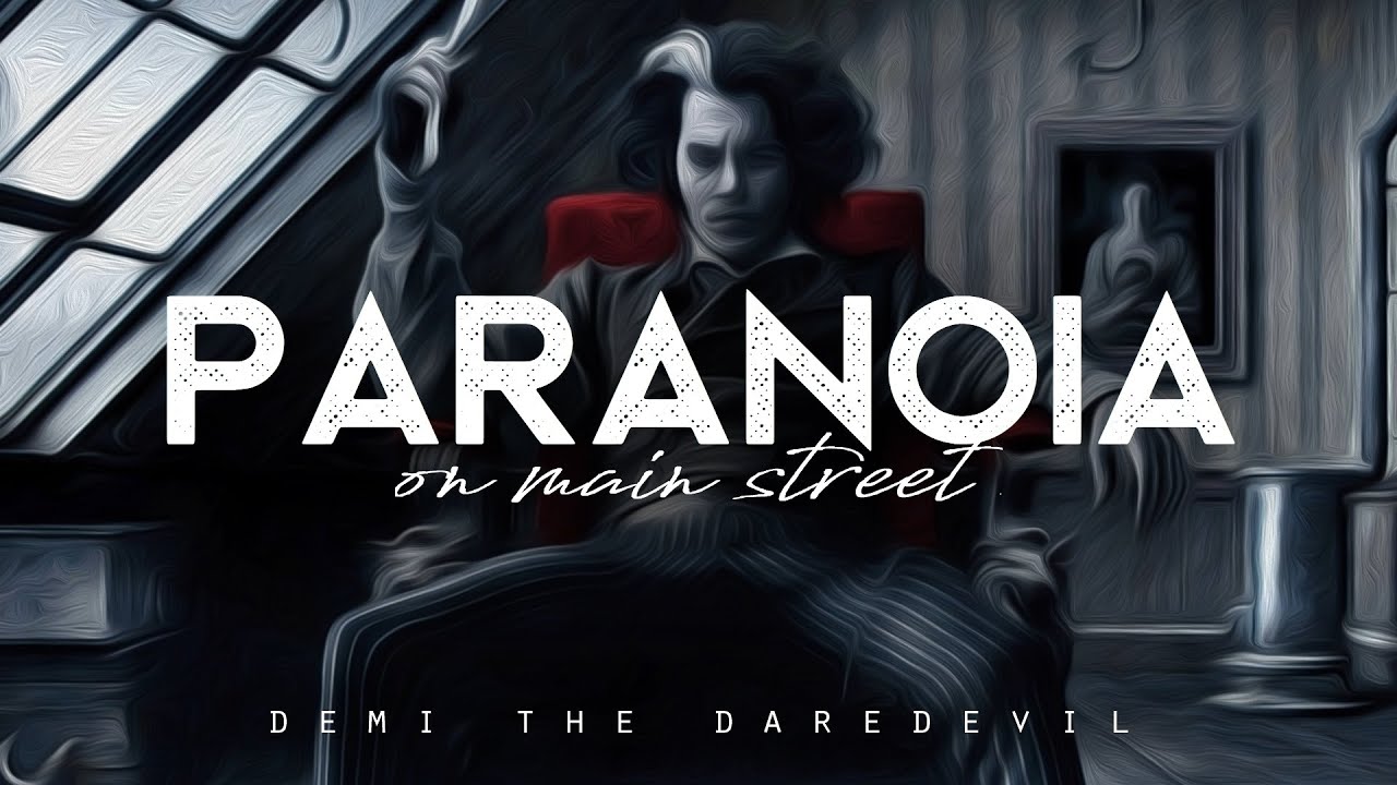 Paranoia On Main Street - Demi the Daredevil (LYRICS) - YouTube