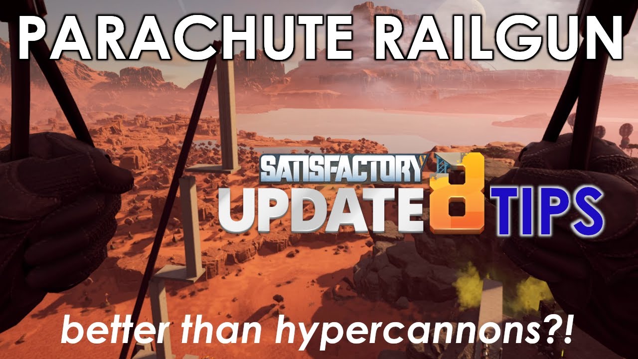 Satisfactory Update 8 Tips: Parachute Railgun - YouTube