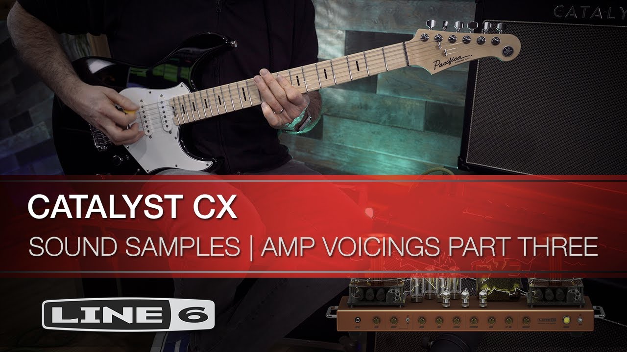 Line 6 | Catalyst CX | Sound Samples | Amp Voicings Part Three - YouTube