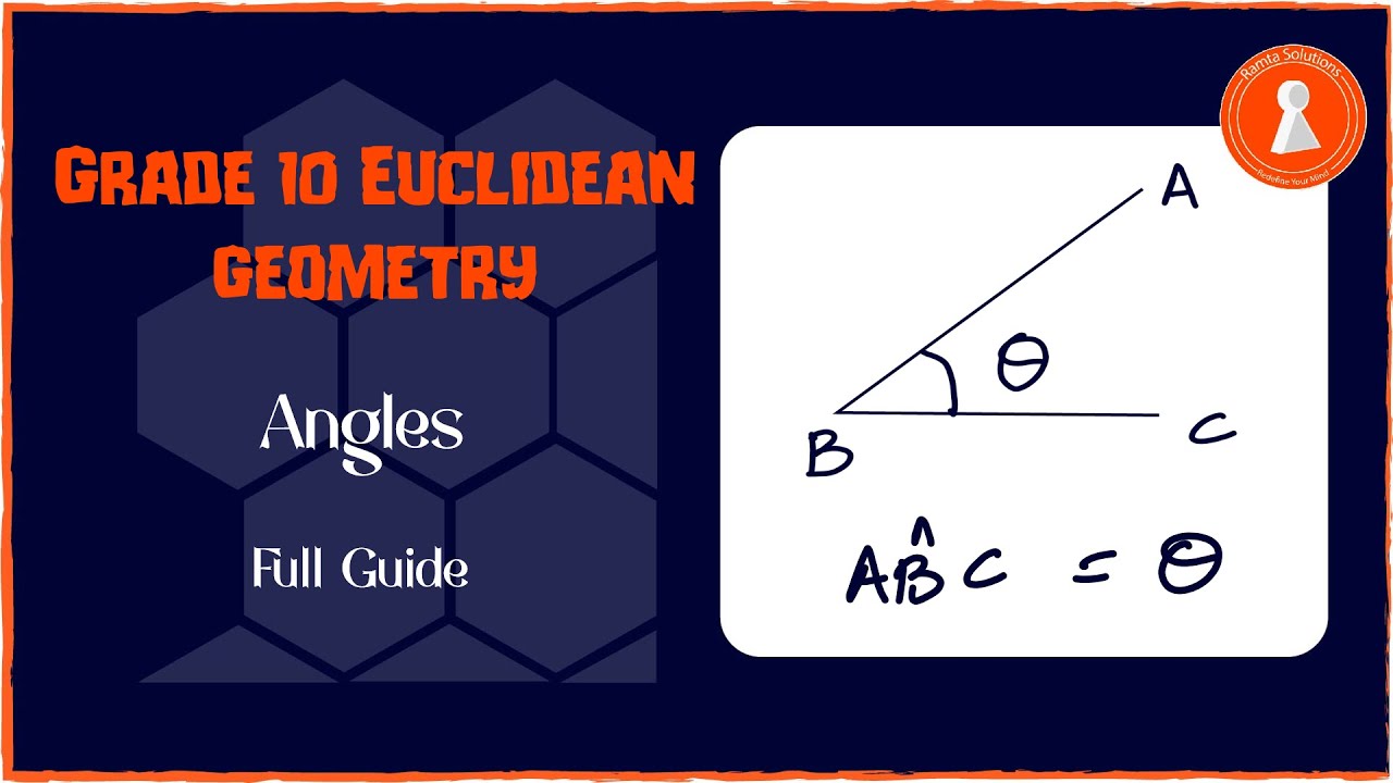 Grade 10 Euclidean Geometry | Full guide on Angles - YouTube