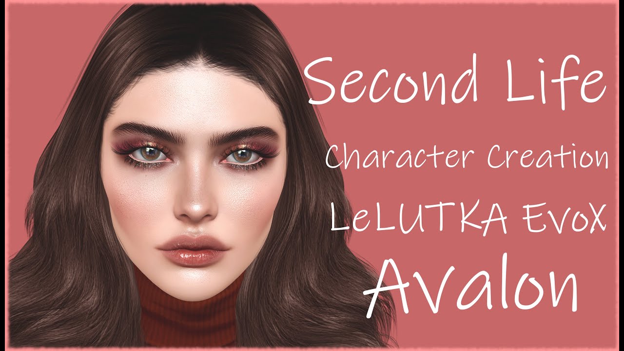 【Second Life】Character Creation LeLutka EVO X Avalon #SecondLife #SL ...