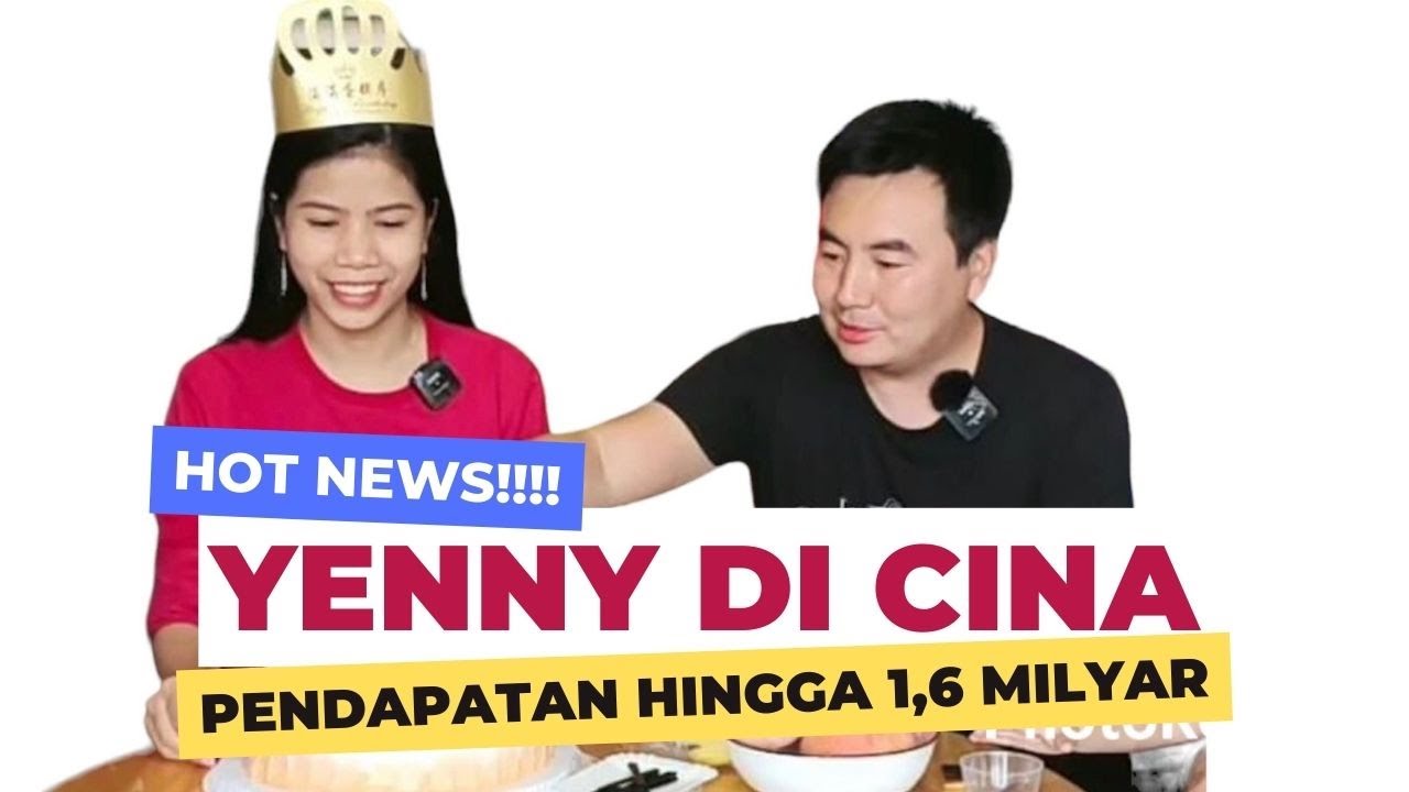 HITUNG PENDAPATAN YOUTUBER "YENNY DI CINA" TEMBUS ANGKA 1,6 MILYAR ...