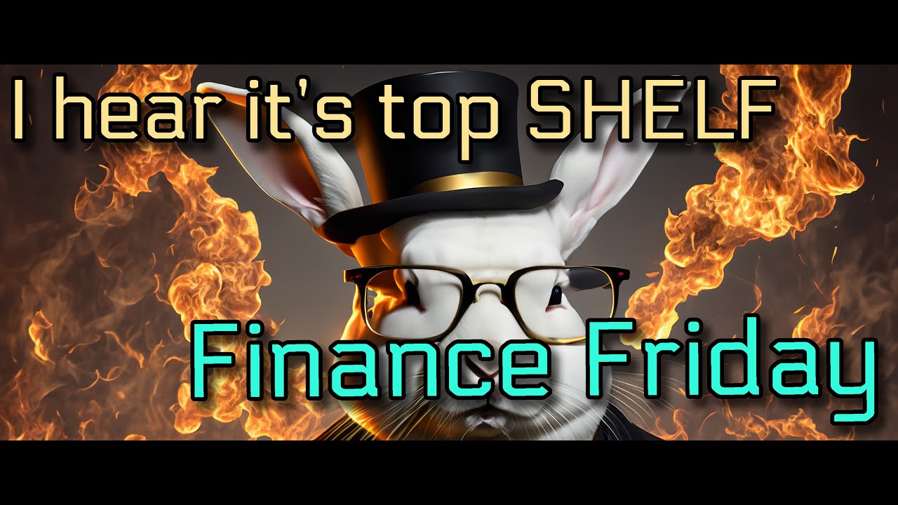 Finance Friday: I hear it's top SHELF - YouTube