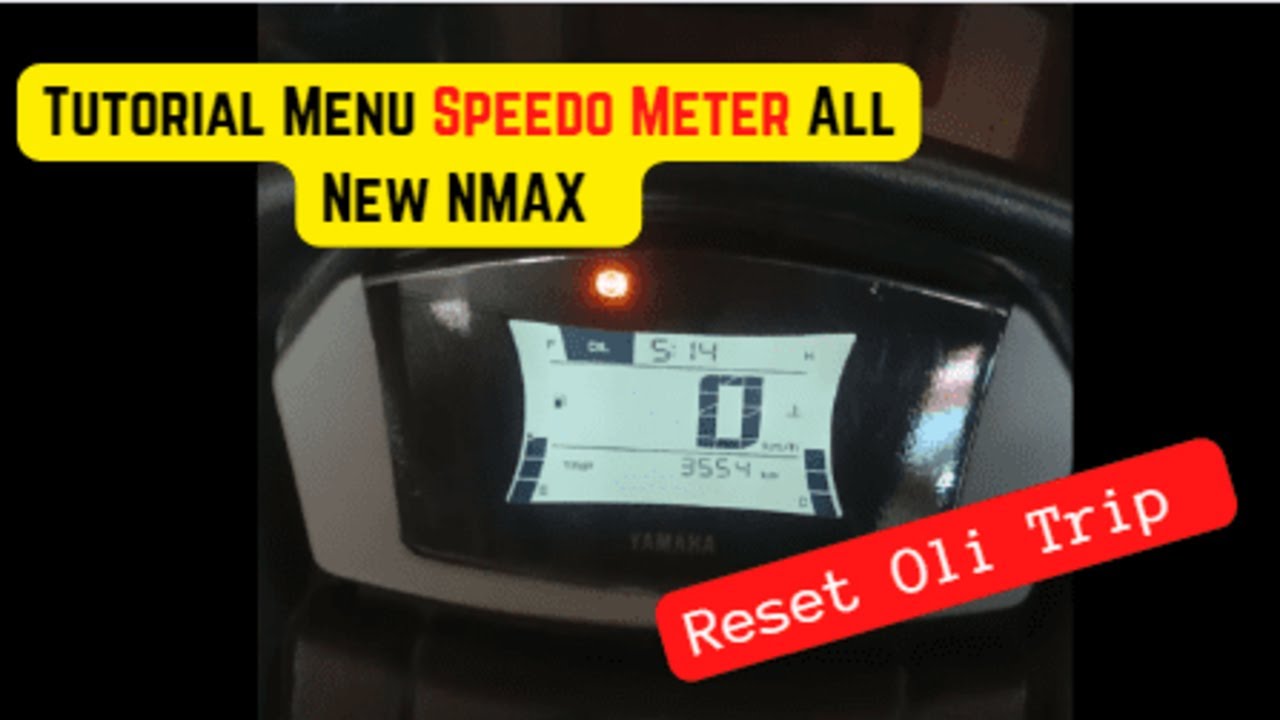 Cara Reset Oil Trip Yamaha All New Nmax Terbaru / Tutorial Menu NMAX ...