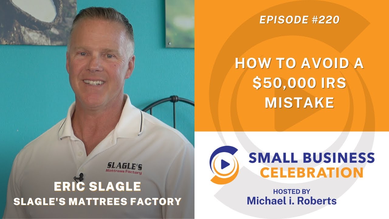 Episode #220, Eric Slagle, Slagle's Mattress Factory (How To Avoid A ...