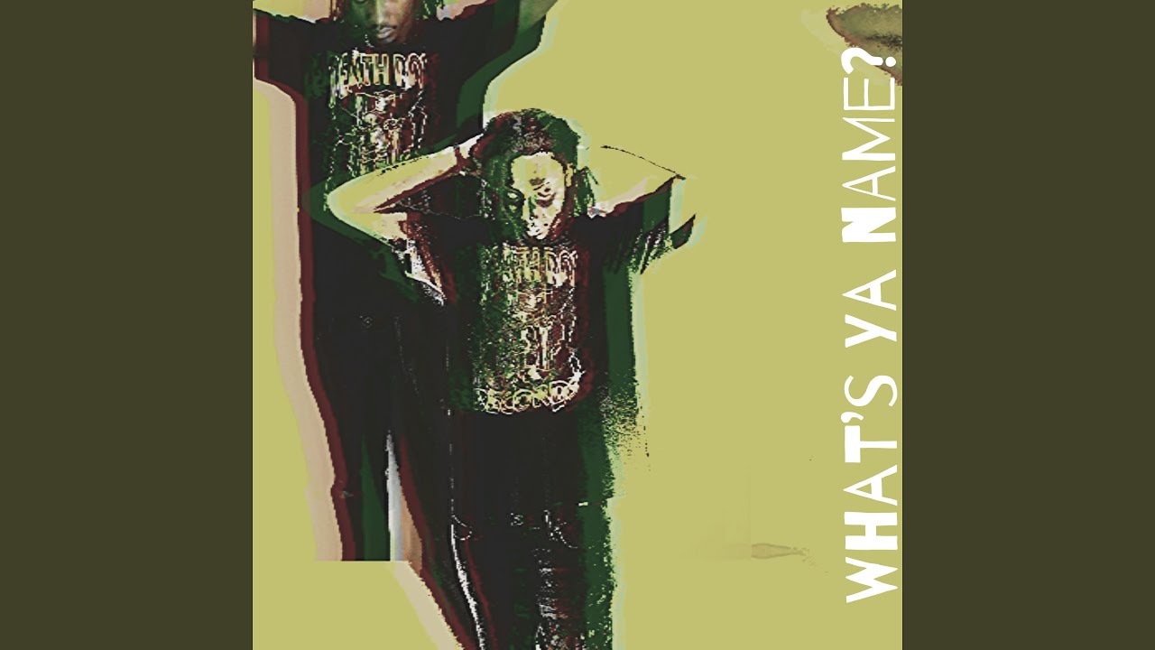 What's Ya Name? - YouTube