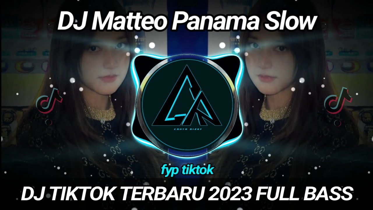 DJ Matteo Panama Slow Remix Tiktok Terbaru 2023 Full Bass | DJ Ini Yang ...